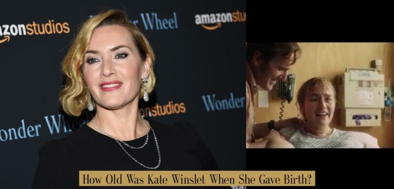 How Old Was Kate Winslet When She Gave Birth? - Atlas Singularity ...