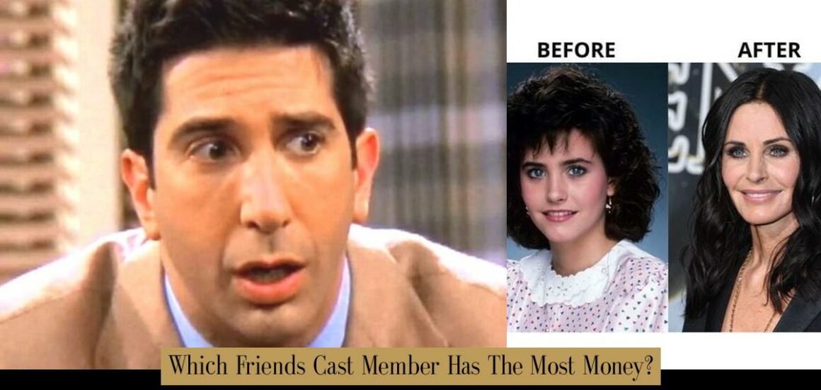 Which Friends Cast Member Has The Most Money? - Atlas Singularity ...