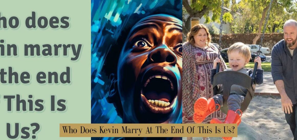 Who Does Kevin Marry At The End Of This Is Us? - Atlas Singularity ...